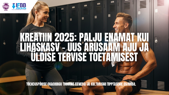 Kreatiin 2025 – palju enamat kui lihaskasv: uued avastused ajutervise ja üldise heaolu kohta ...